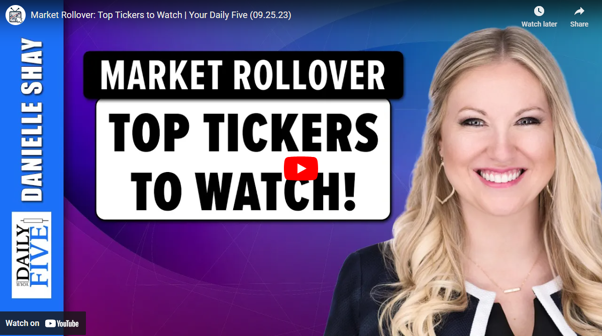 Market Rollover: Top Tickers to Watch - Five Star Trader